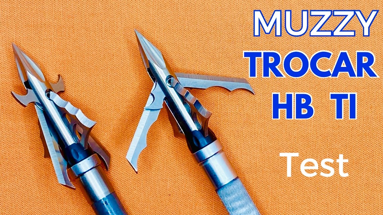 MUZZY TROCAR HB TI 100 gr: BROADHEAD TEST - YouTube