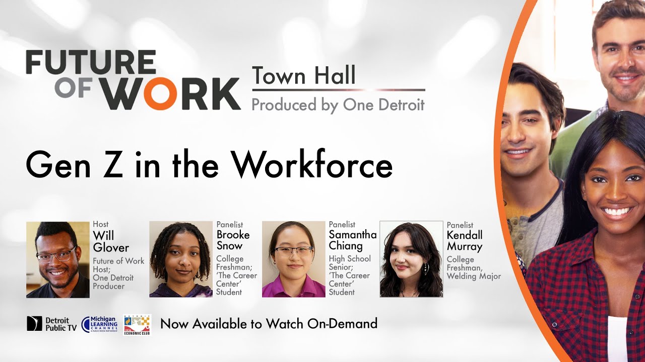 Gen Z in the Workforce | One Detroit & Michigan Learning Channel Future ...
