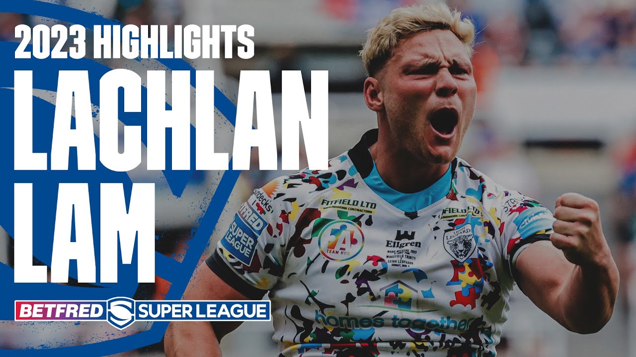 Leopards half-back hero | Lachlan Lam | 2023 Betfred Super League ...