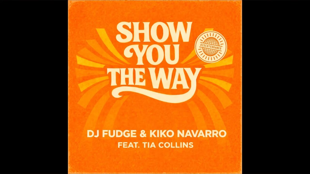 DJ Fudge & Kiki Navarro ft Tia Collins - Show You The Way (Original Mix ...