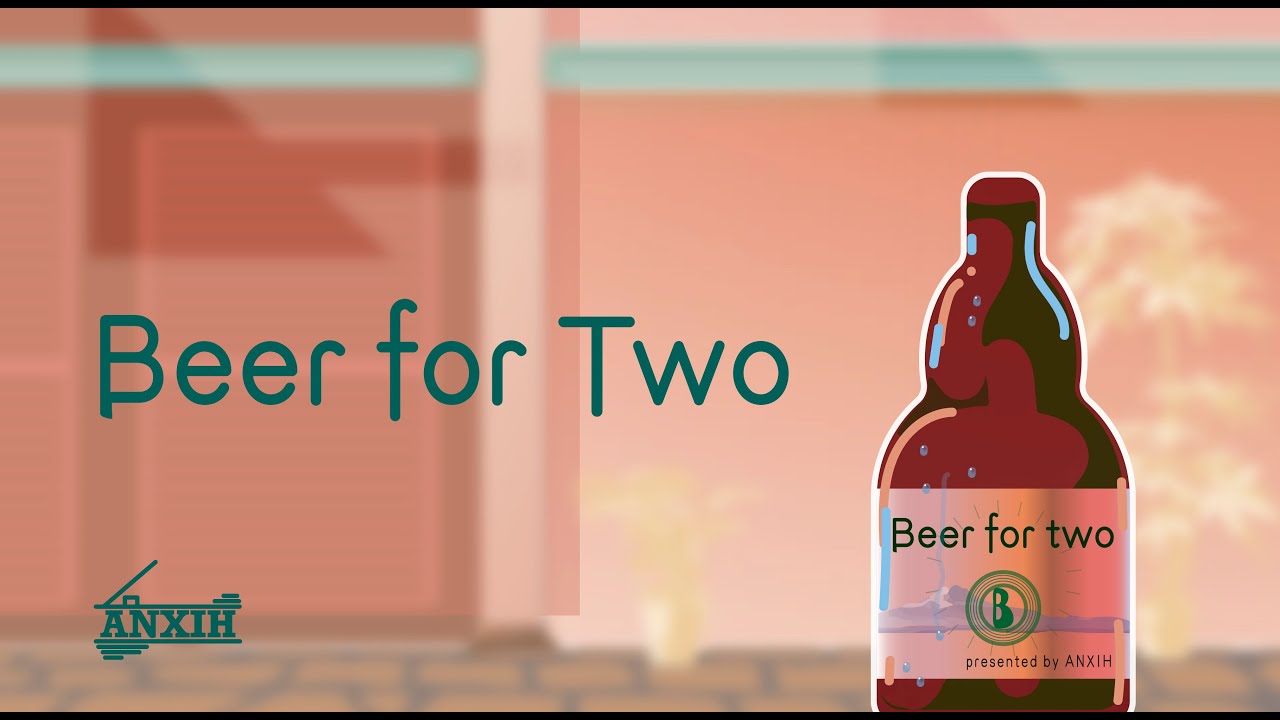 ANXIH『Beer for Two』Music Video - YouTube