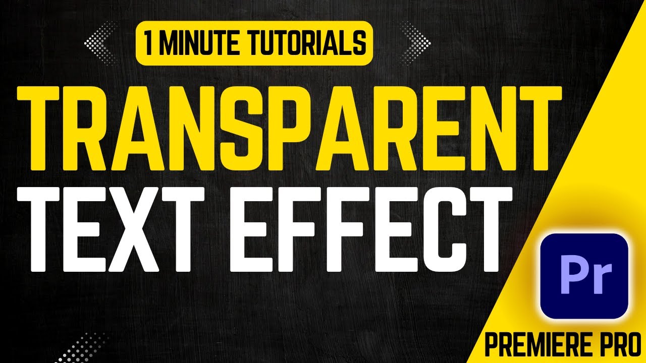 How To Make Transparent Text In Premiere Pro 2024 | Adobe Tutorials ...