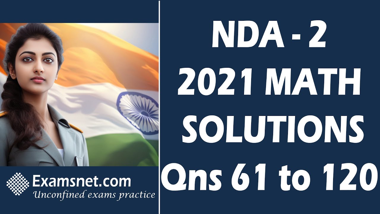 NDA 2 2021 Solutions for Math Paper with clear explanation for ...