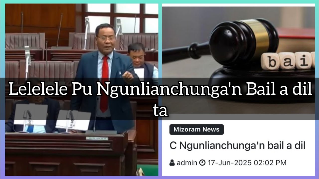 Pu Ngunlianchunga Bail dilna court-in an phal sak😳Jail tan a in huam ...
