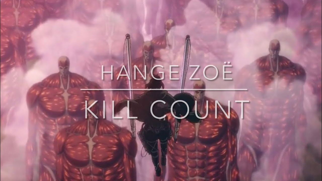 Hange Zoë Kill Count | On Screen | Attack on Titan - YouTube
