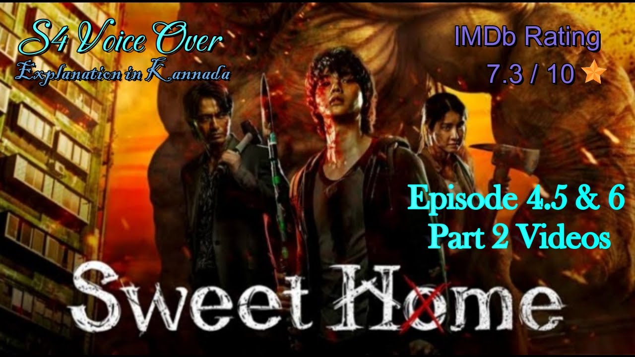 Sweet Home explained in Kannada | Season 1 Episode 4.5 & 6 | S4 Voice ...