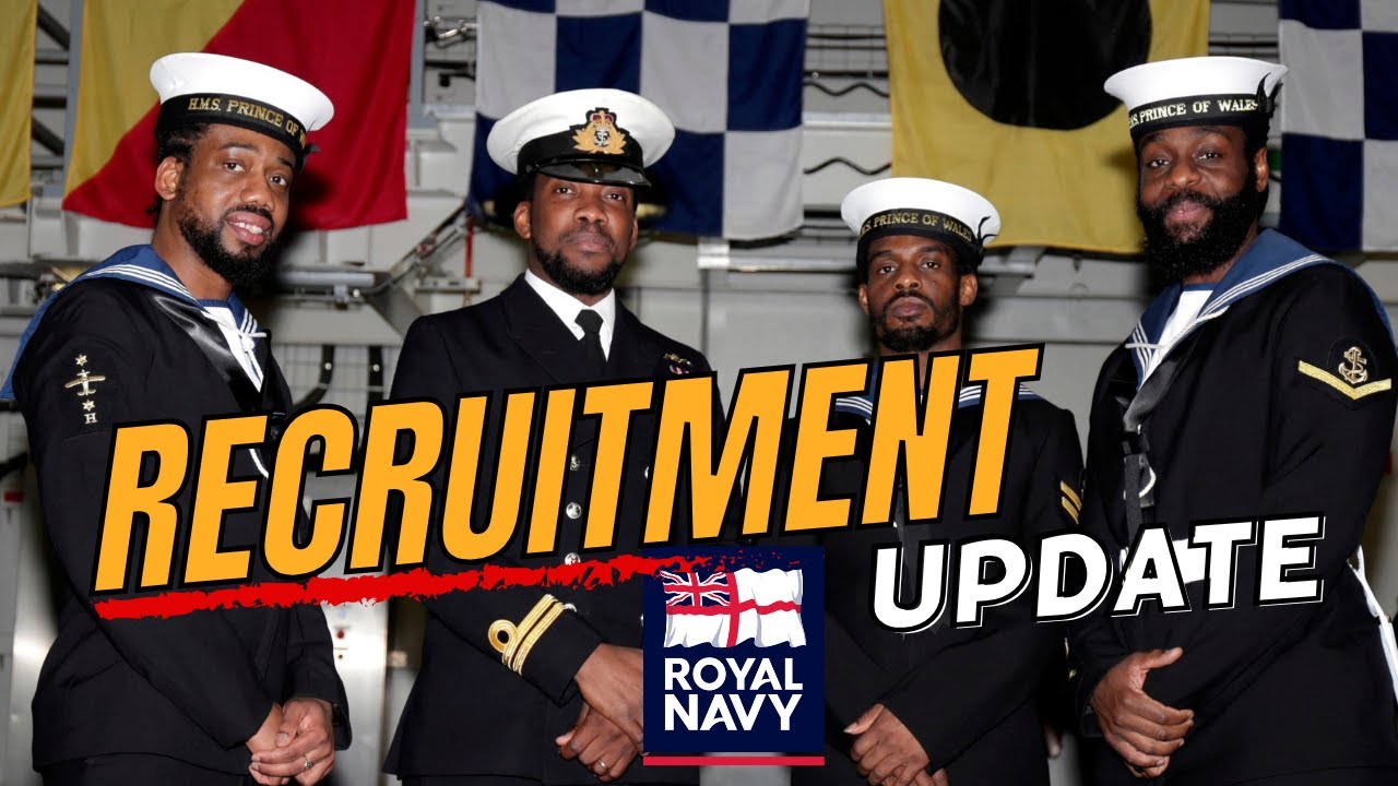 Royal Navy Recruitment Update for Commonwealth & Overseas | Reality ...