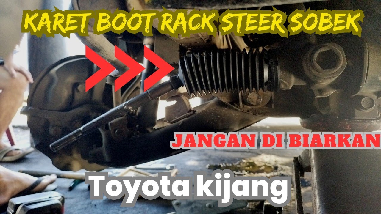 Cara Ganti Karet Boot Rack Steer Pada Toyota Kijang - YouTube