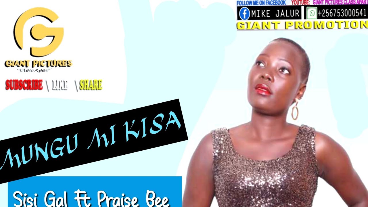 Mungu Mi Kisa - Sisi Gal Ft Praise Bee (Official Audio) - YouTube