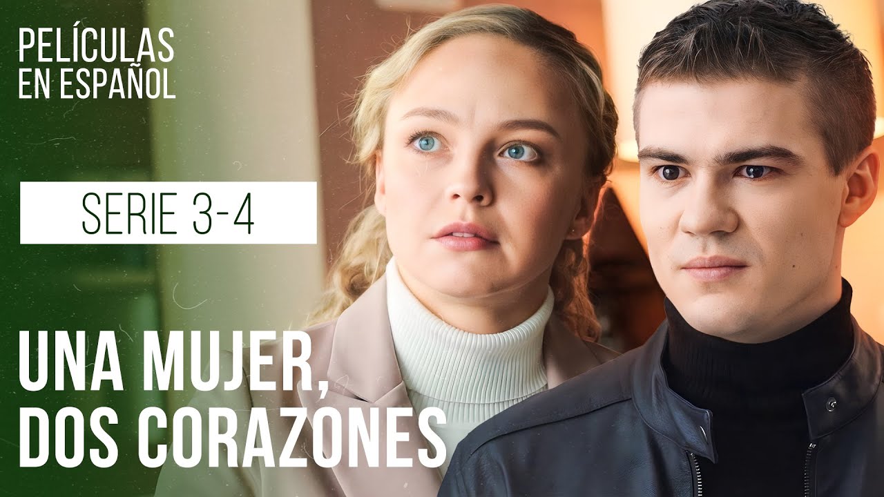 ¿Padre e hijo se enamoran de la misma mujer? Amor hasta el final. Serie 3-4 | Películas ...