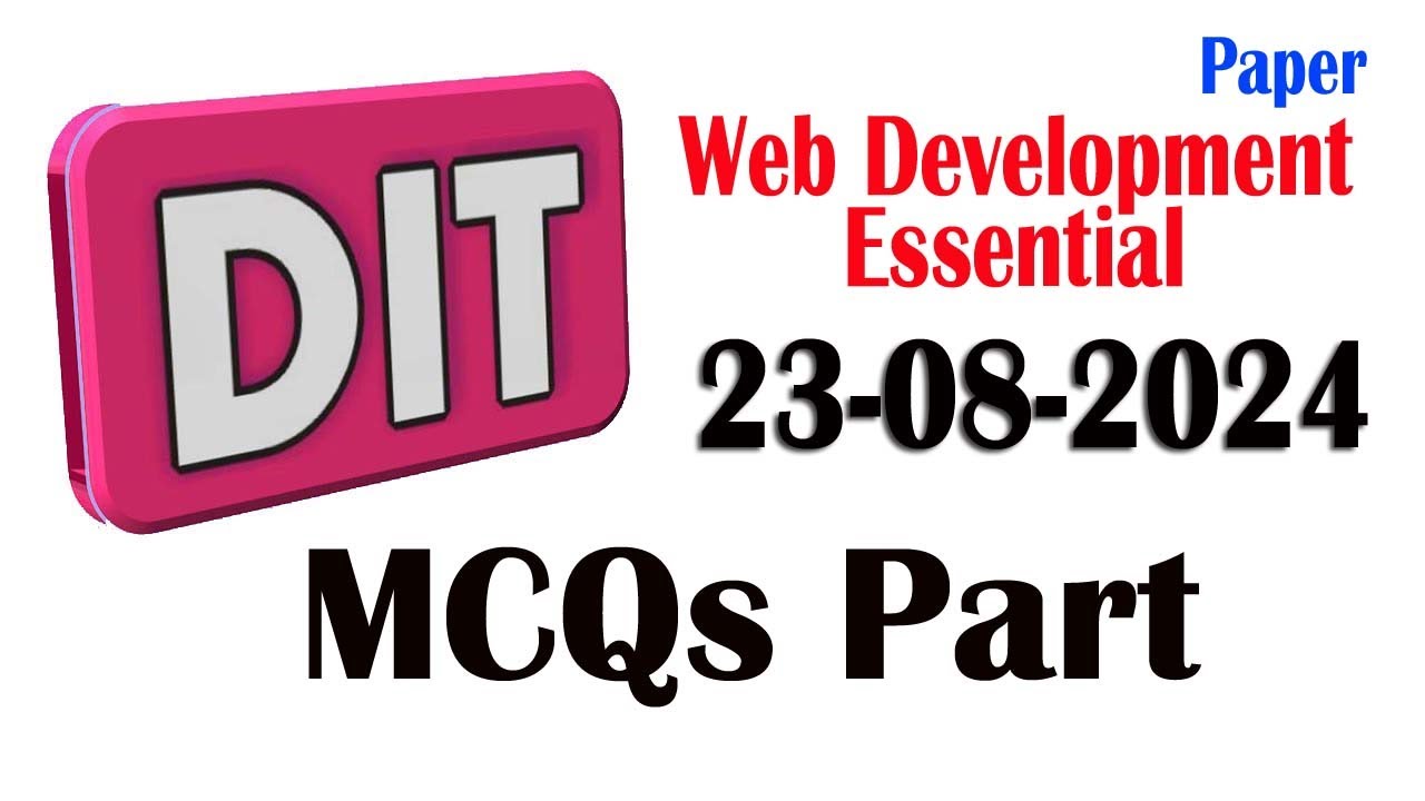 DIT : Web Development Essentials Paper 23-08-2024 : New Syllabus : DIT Database Systems MCQs ...