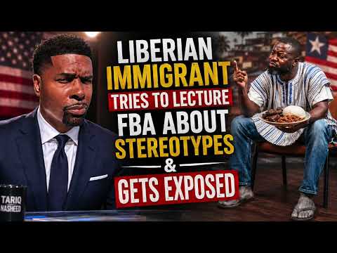 Liberian Immigrant Tries To Lecture FBA About Stereotypes & Gets Exposed