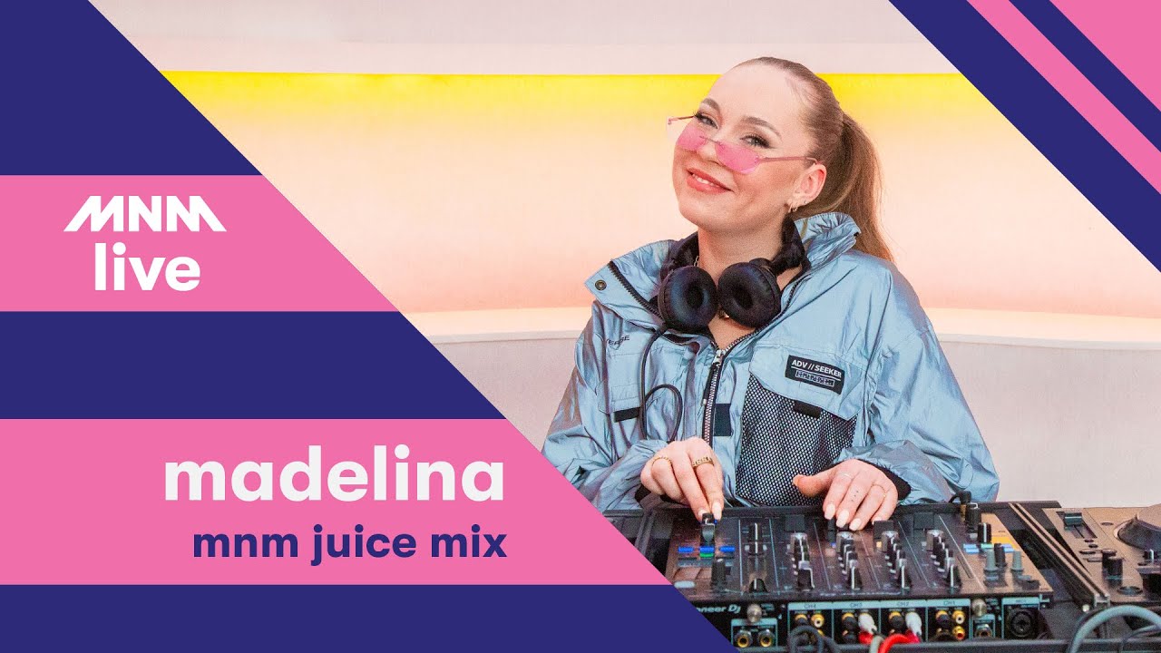 MNM LIVE: Madelina - MNM Juice Mix - YouTube