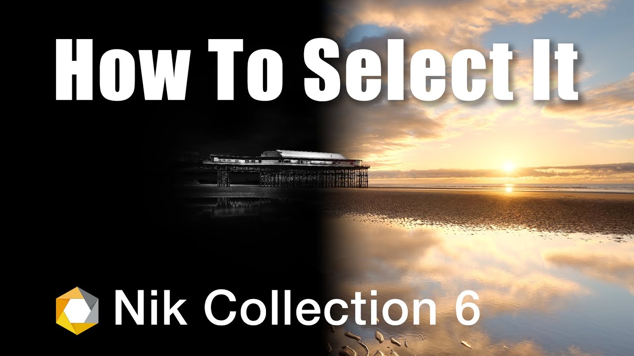 How To Select It Using The Nik Collection 6 - YouTube