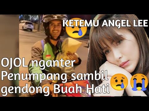 Driver OJOL nganter Penumpang Sambil Gendong Anak | Ketemu Angel Lee