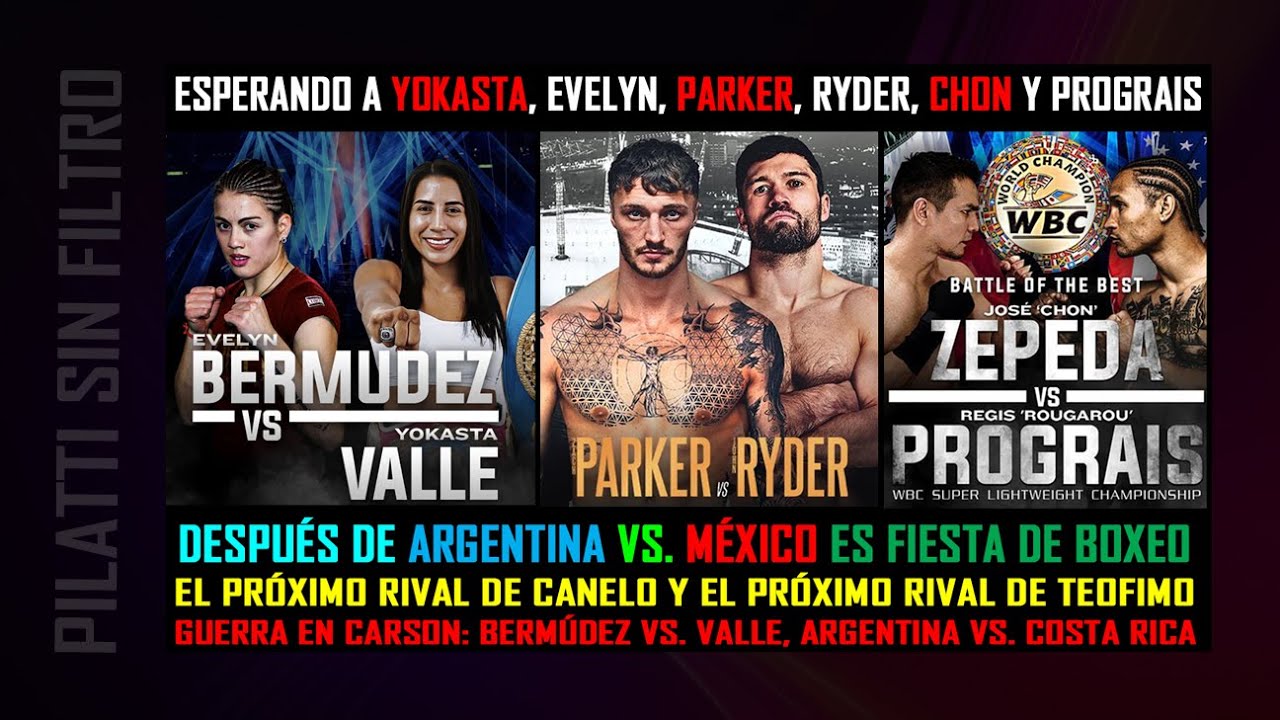 Esperando las peleas: Luego de México-Argentina, a la guerra con Parker ...