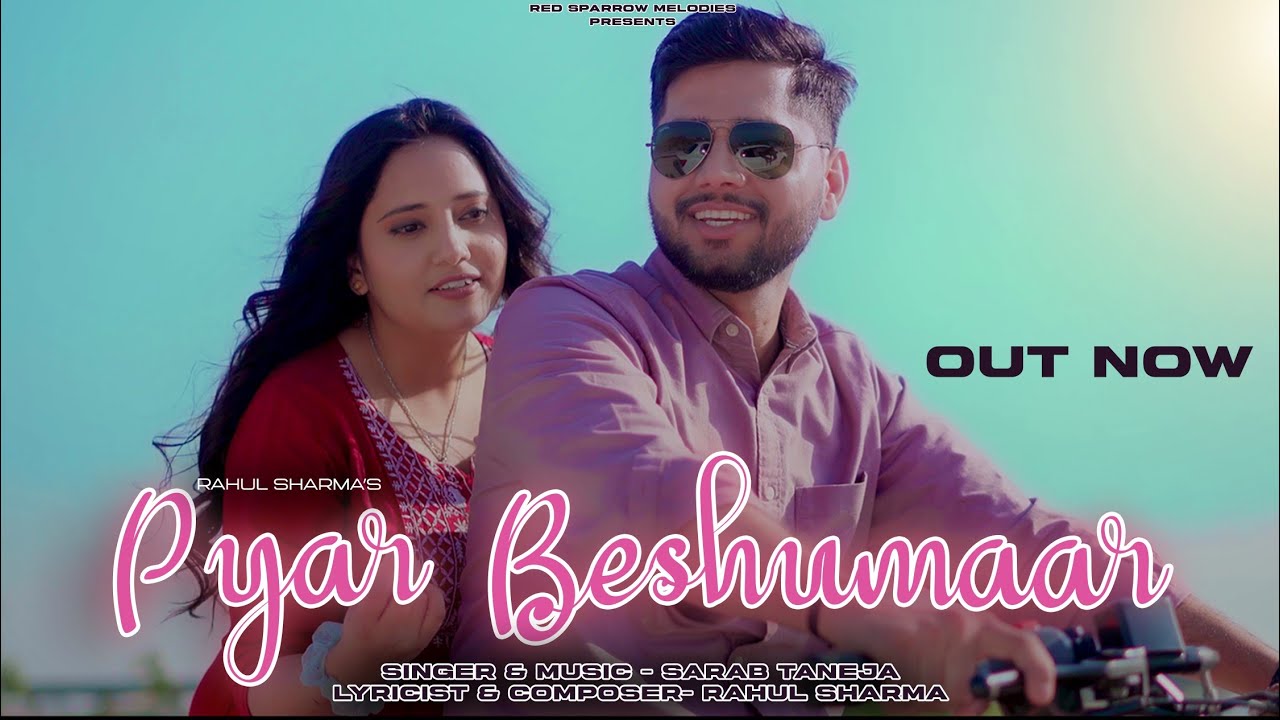 Pyar Beshumaar | Official Music Video: Rahul Sharma | Sarab Taneja ...