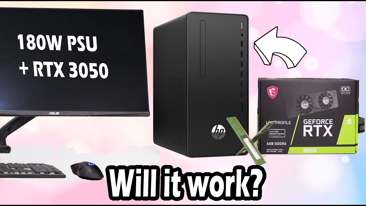 HP 280 Pro G6 180W PSU ft. RTX 3050 LP, will it work? - YouTube