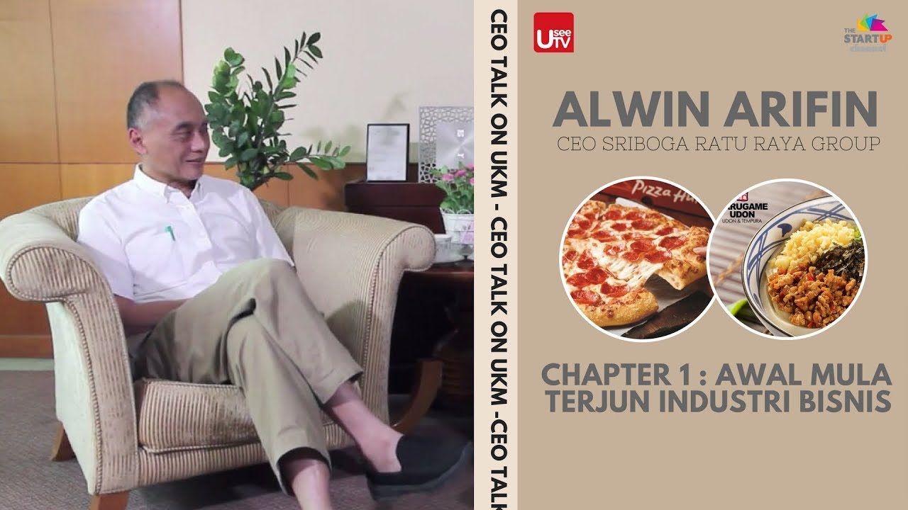 CEO Talk On UKM - Alwin Arifin, Owner Pizza Hut & Marugame Udon ...