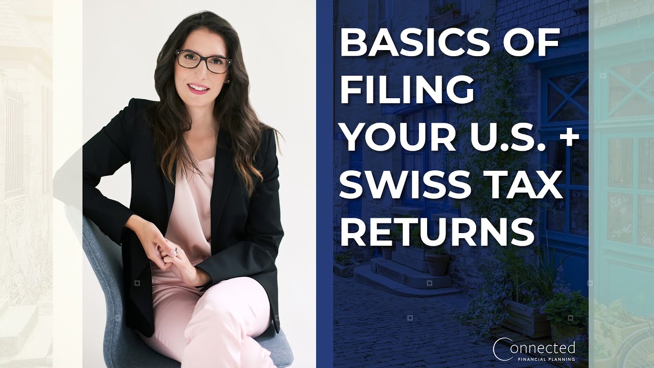 Organizing & Preparing to File Your U.S. + Swiss Tax Returns - YouTube