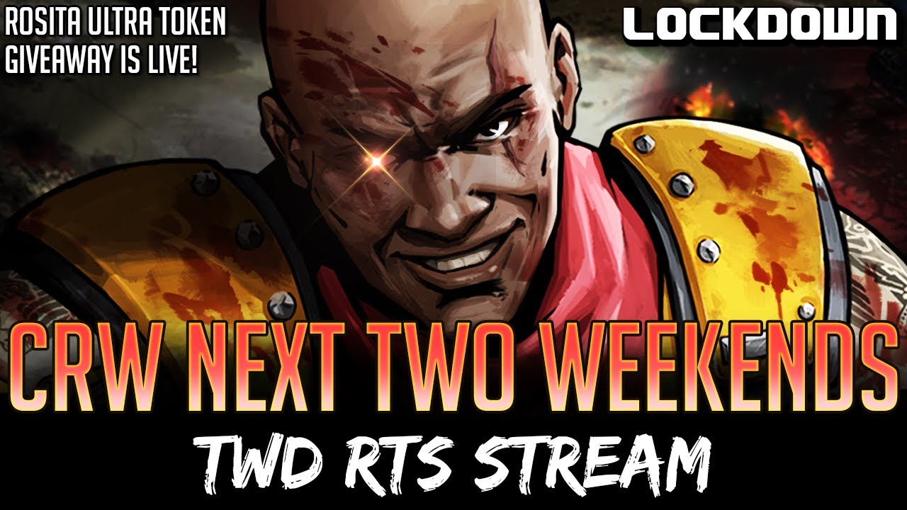 CRW Next Two Weekends - TWD RTS Stream - The Walking Dead: Road to ...