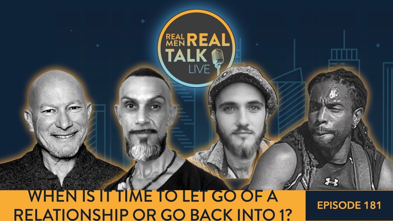 Real Men Real Talk Live-"When Is It Time To LET GO Of A REAlationship ...