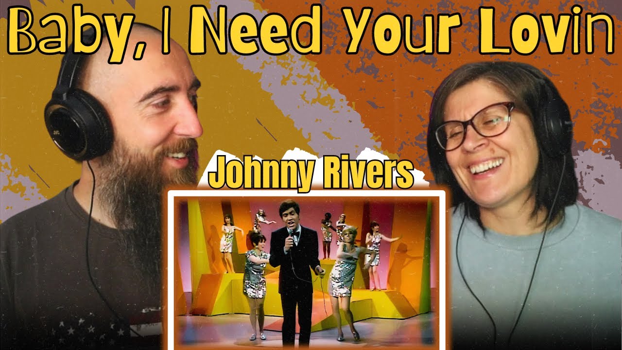 Johnny Rivers - Baby, I Need Your Lovin (REACTION) with my wife - YouTube