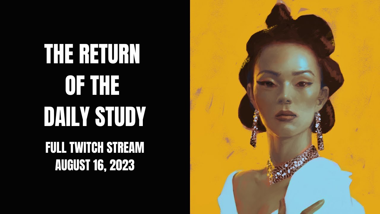 The return of the Daily Study | Full Twitch Stream - August 16, 2023 ...