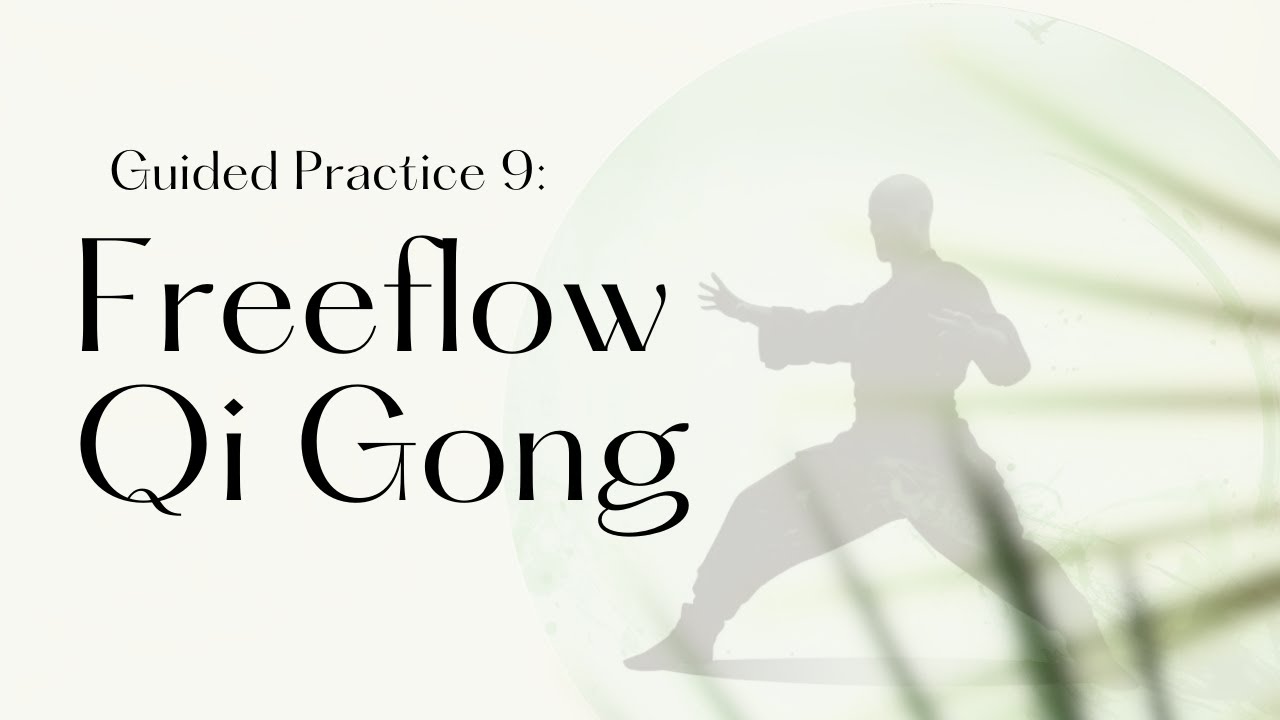 Guided Practice 9: Free flow Qi Gong – Enhance Your Energy and Vitality ...