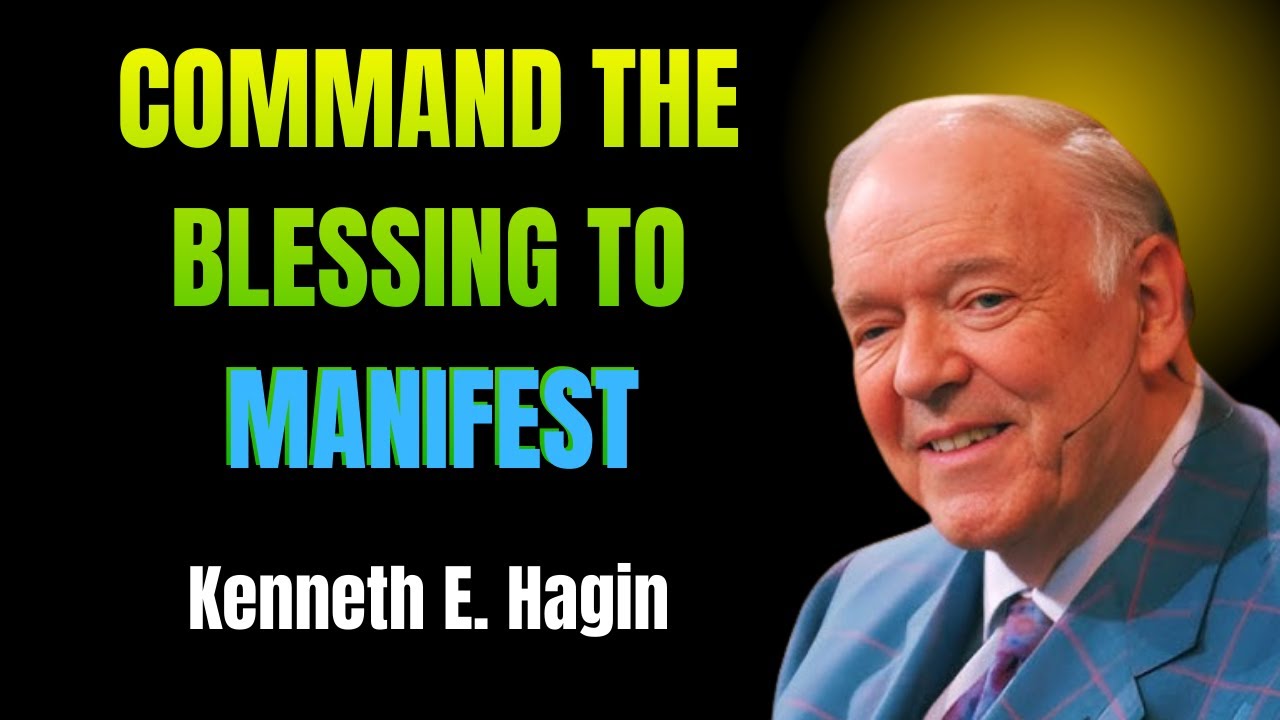 Command the Blessing to Manifest | Kenneth E. Hagin 2026 - YouTube