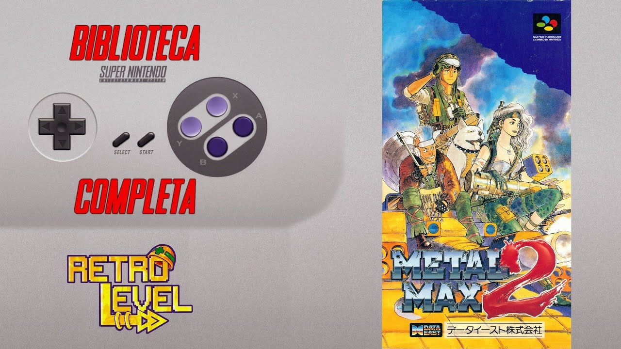 Metal Max 2 - Biblioteca COMPLETA do Super Nintendo #840 - YouTube