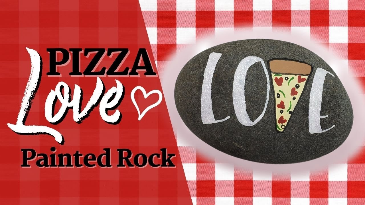 Pizza Love Painted Rock | Valentine Painted Rock Ideas - YouTube