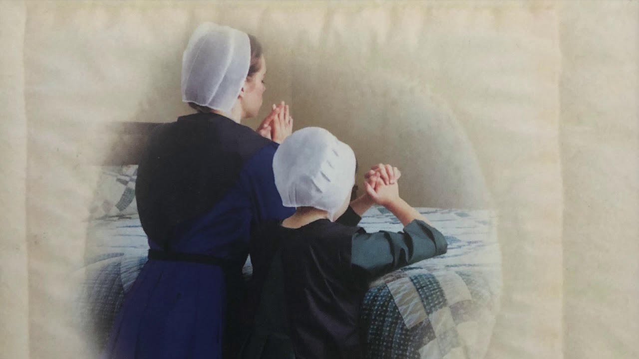 Amish Prayers - YouTube