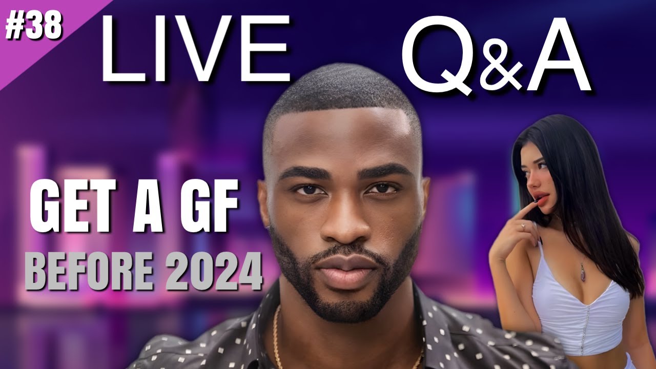 Alpha Talk 38 : HOW TO GET A GIRLFRIEND BEFORE THE END OF 2023 - YouTube