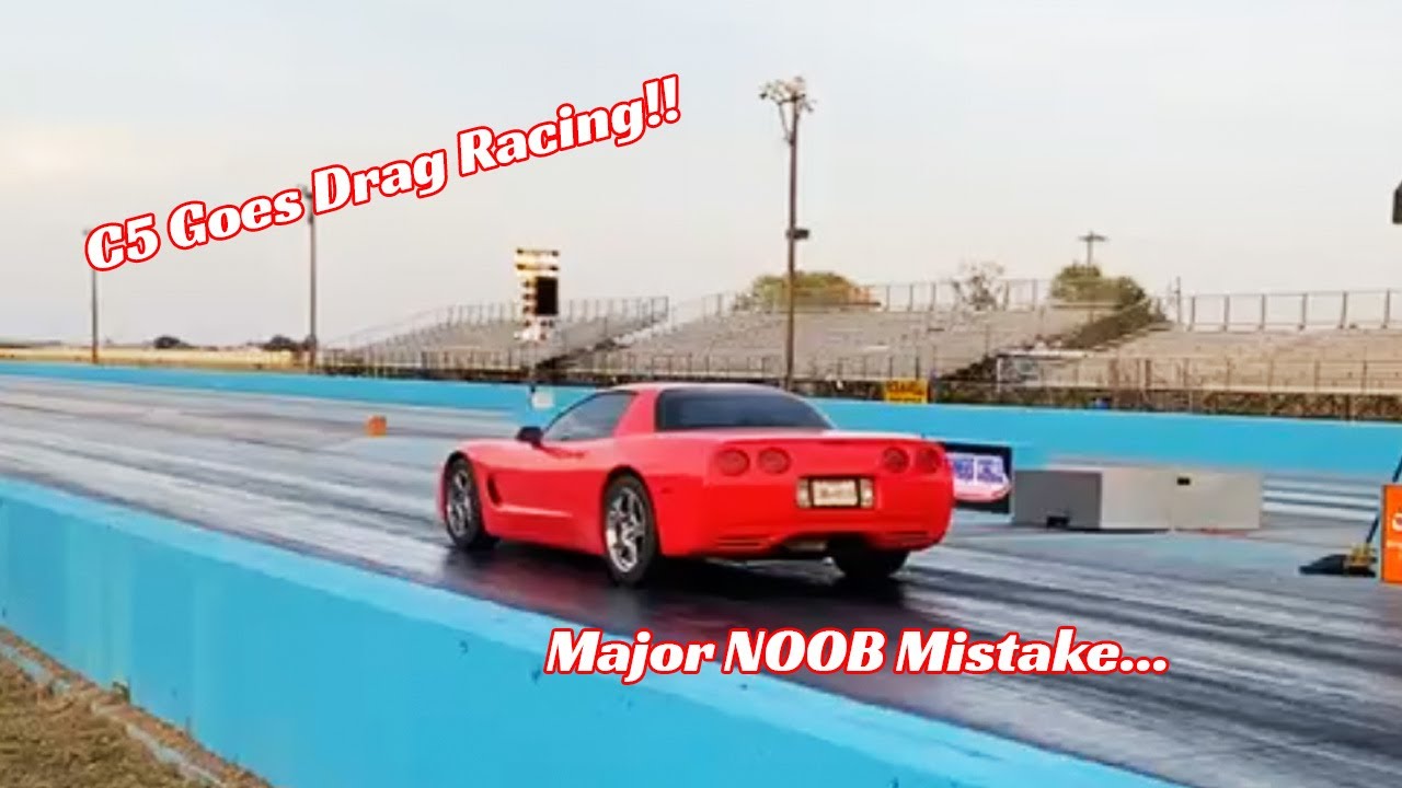 C5 Goes Drag Racing & is a TOTAL Amateur!! - YouTube