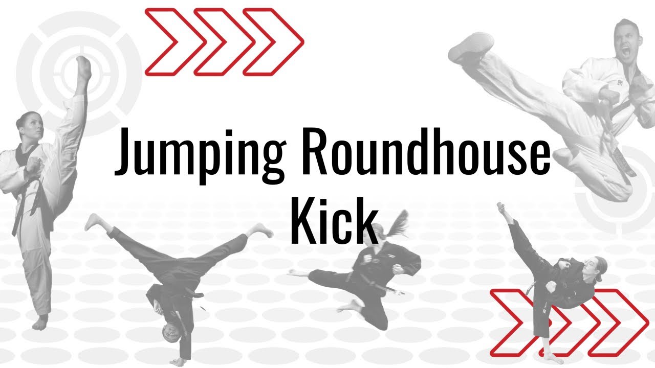 Jumping Roundhouse Kick Tutorial Taekwondo - YouTube