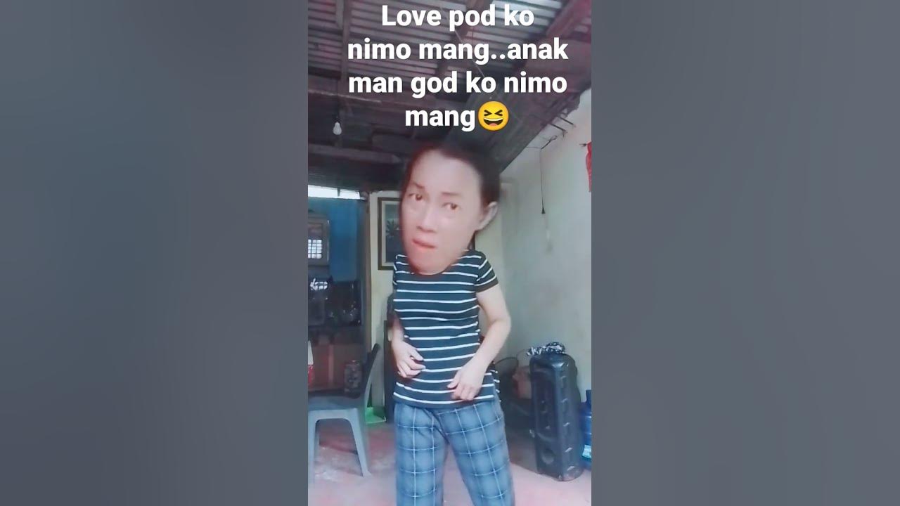 love man pod ko nimo Mang Kay anak man pod ko nimo..😆 - YouTube
