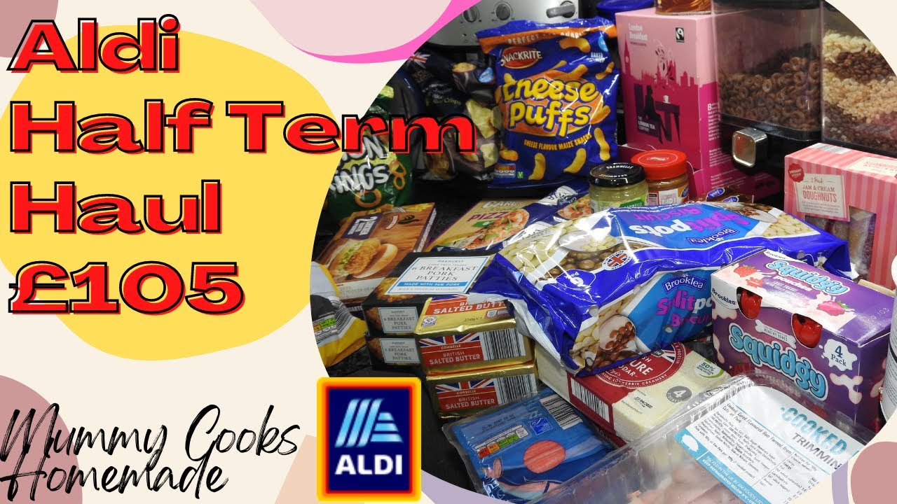 Aldi UK Half Term Haul £105 | Prices | Meal Ideas - YouTube