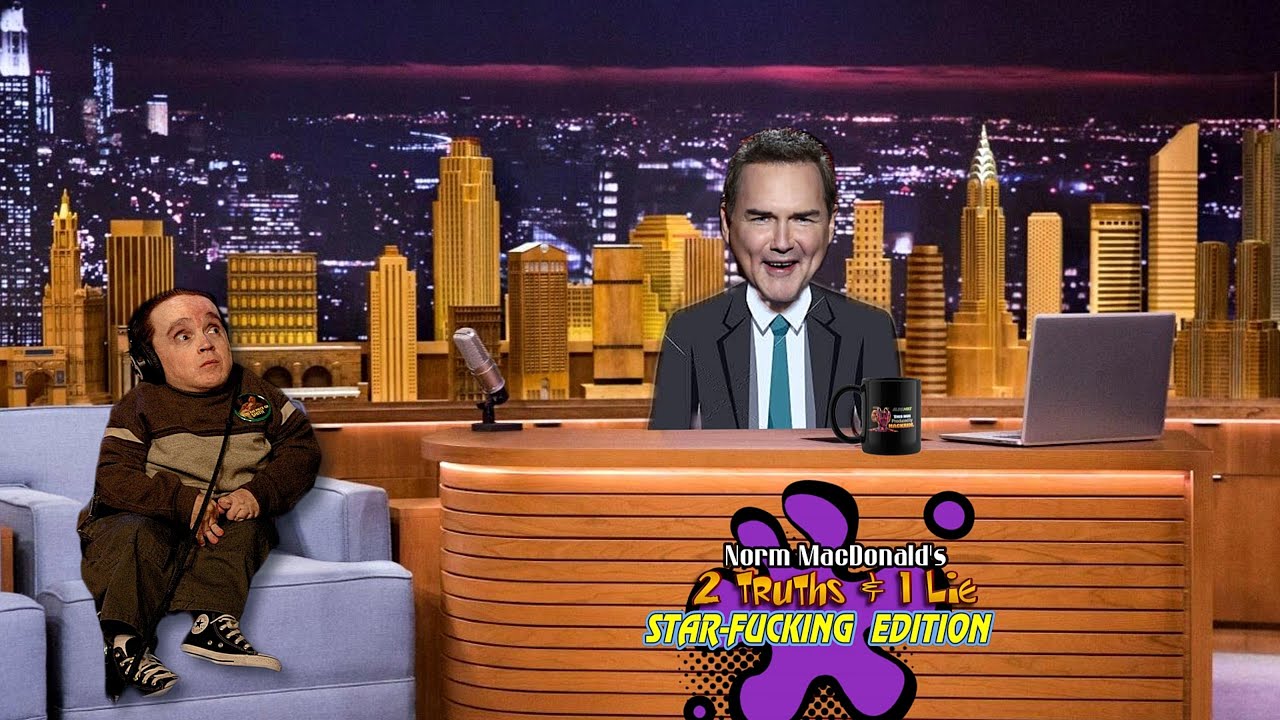 The Norm MacDonald 2 Truths and 1 Lie - Starf*cking Edition! from the ...