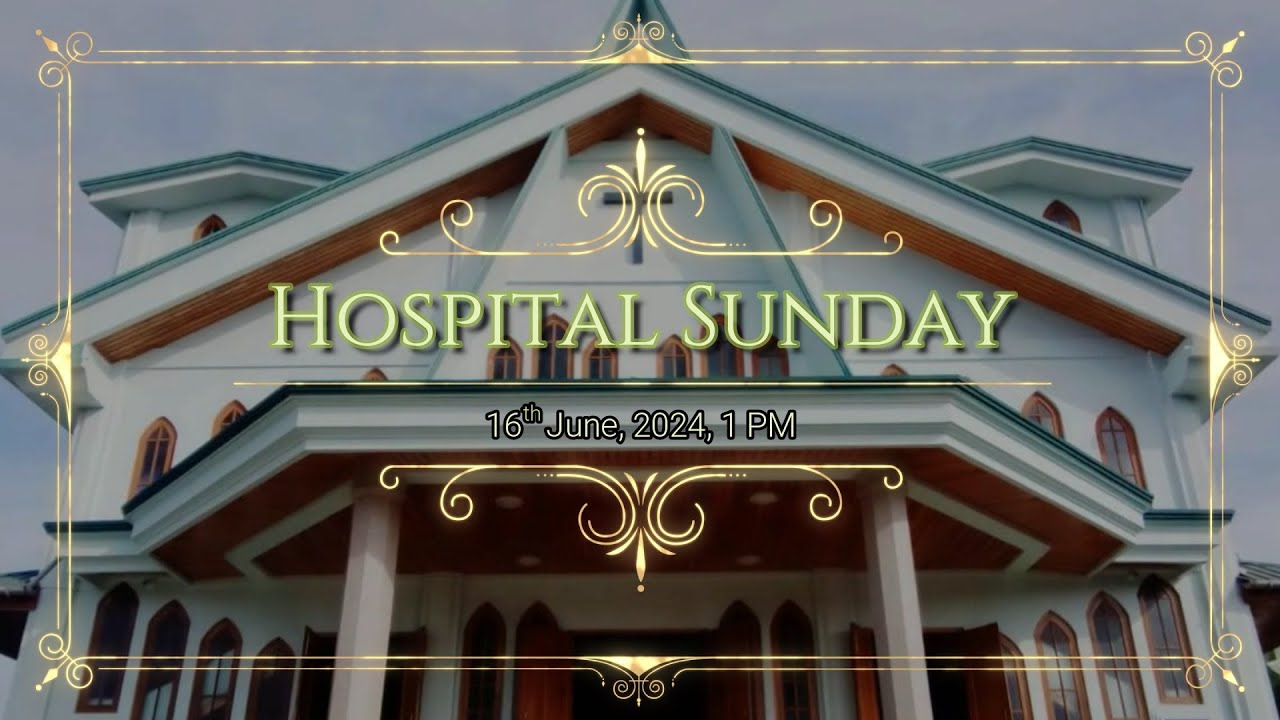 | Hospital Sunday 2024 | Rev. E.S. Syiemsad | 16 June 2024, 1 PM ...
