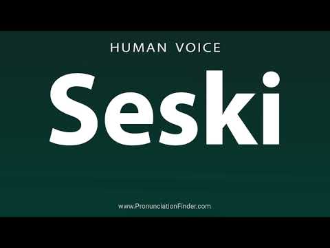How To Pronounce Seski