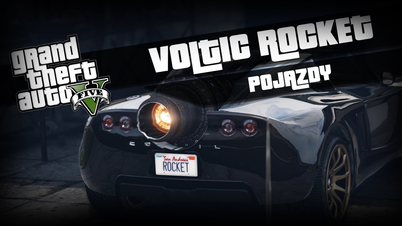 GTA 5 | Voltic Rocket | Pojazdy #113 - YouTube