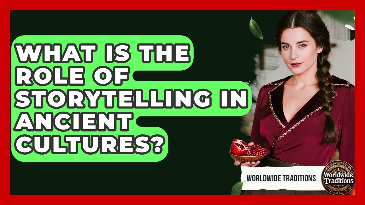 What Is The Role Of Storytelling In Ancient Cultures? - Worldwide ...
