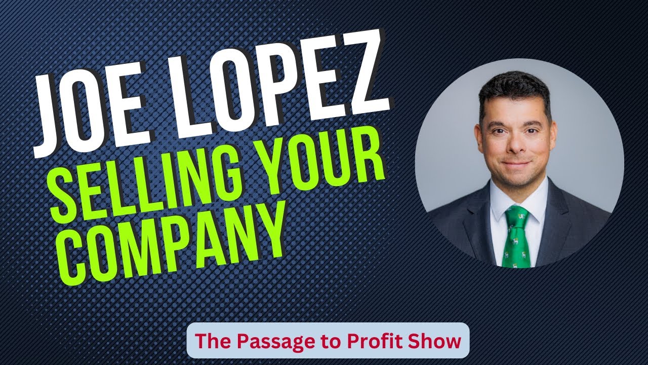Joe Lopez - Selling Your Company - YouTube