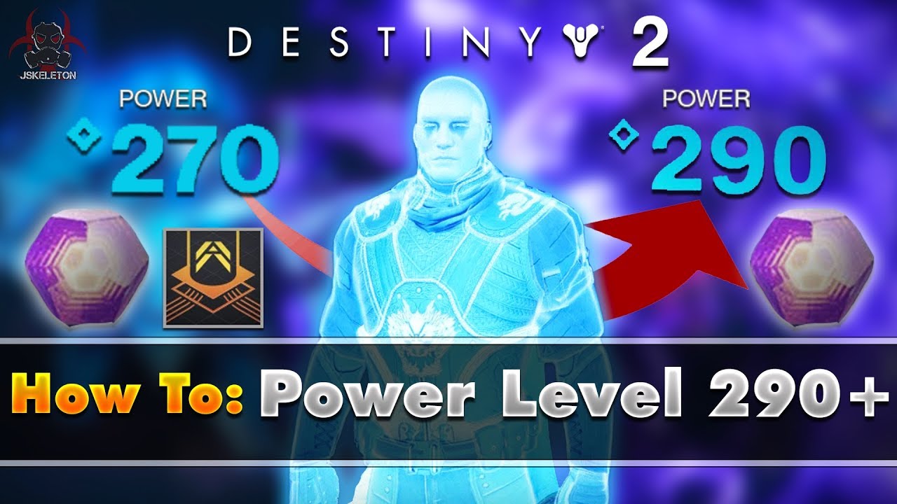 Destiny 2 | How To Get To Power Level 290+ (Best Tips To Increase Power ...