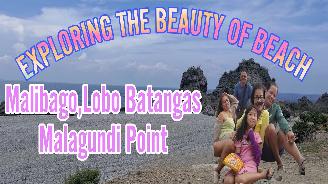 EXPLORING THE BEAUTY OF BEACH I BALIBAGO,LOBO BATANGAS I Malagundi ...