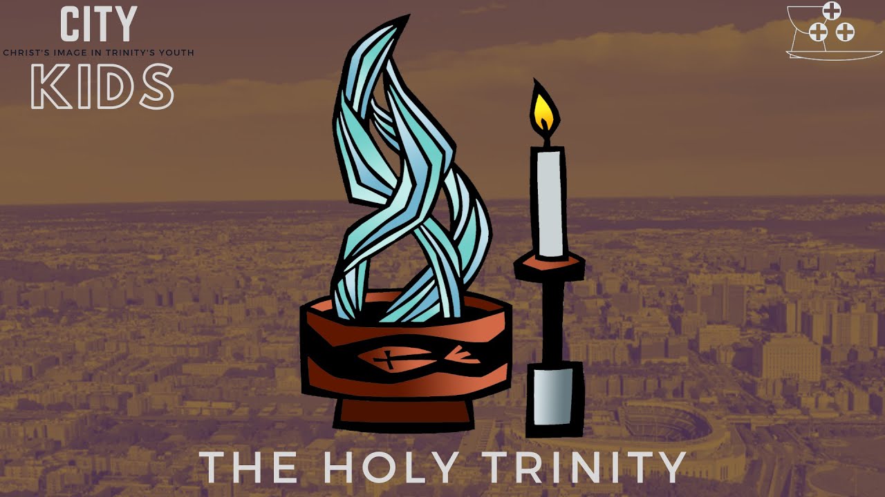 CITYkids - The Feast of the Holy Trinity [Sunday School from Trinity-BX ...