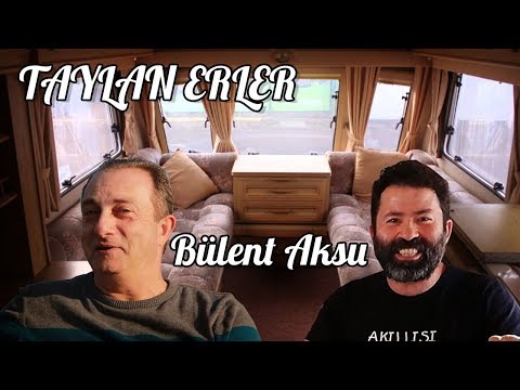 Karavan Sohbetleri | Taylan Erler ile Bülent Aksu