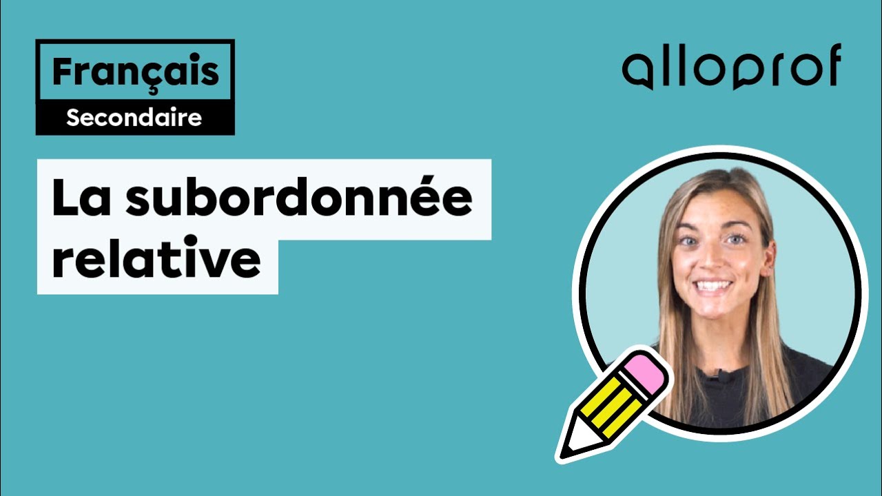 La subordonnée relative | Français | Alloprof - YouTube