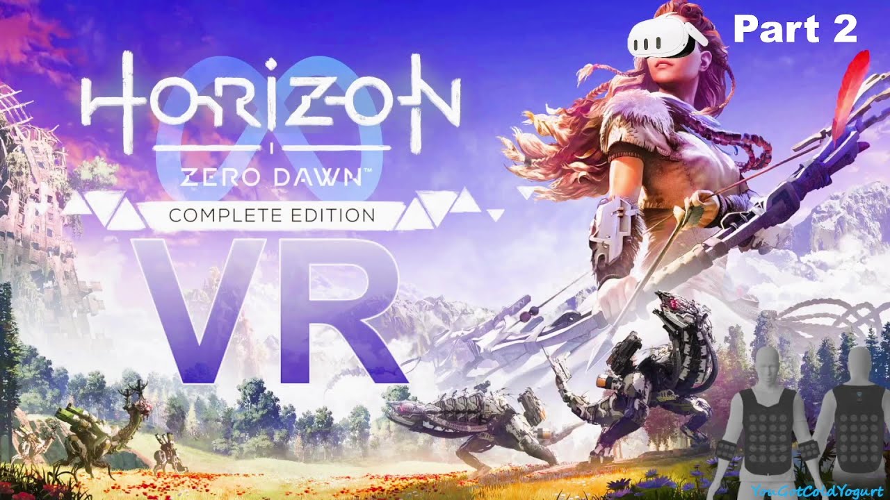 HORIZON ZERO DAWN in VR!!! LUKE ROSS/Meta Quest 3 Controllers/bHaptics ...